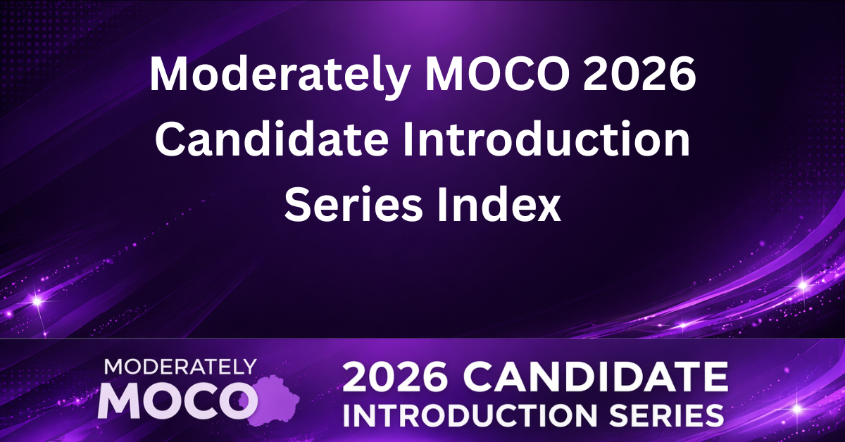 Moderately MOCO 2026 Candidate Introduction Series Index - Moderately MOCO